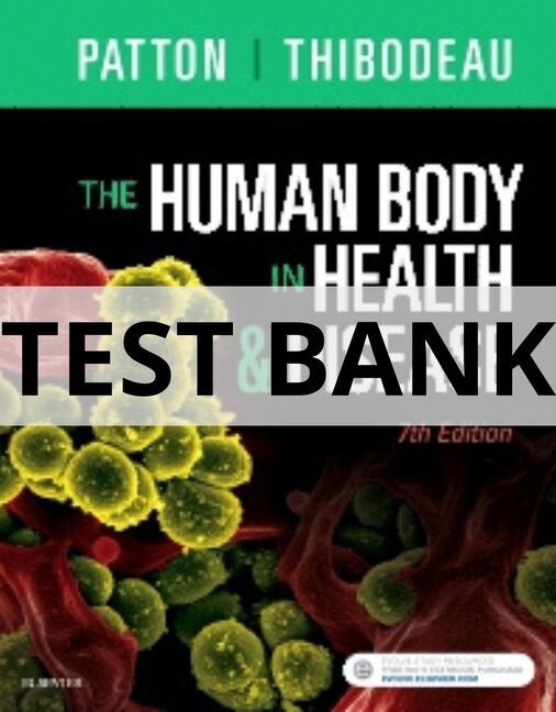 Test Bank For The Human Body in Health & Disease 7th Edition| NursyBridge